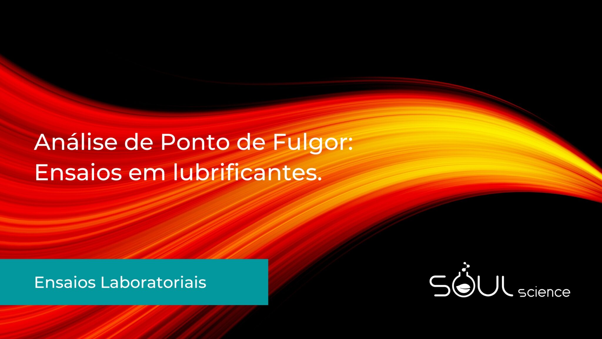 Análise de ponto de fulgor: Ensaios em lubrificantes – Soul Science